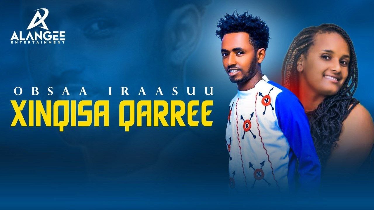 ÑEW ETHIOPIAN OROMO MUSIC.OBSAA IRRAASUU. XINQISA QARREE. - YouTube
