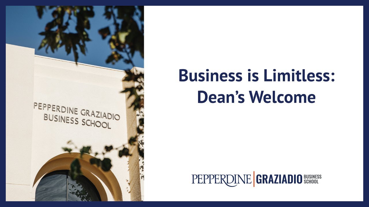 Welcome to Pepperdine Graziadio - Where Business is Limitless - YouTube