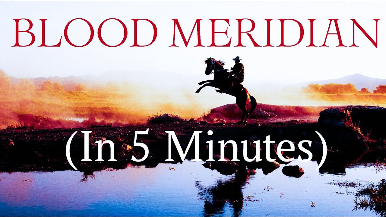 Blood Meridian, Explained: An Analysis and Review of Cormac McCarthy's ...