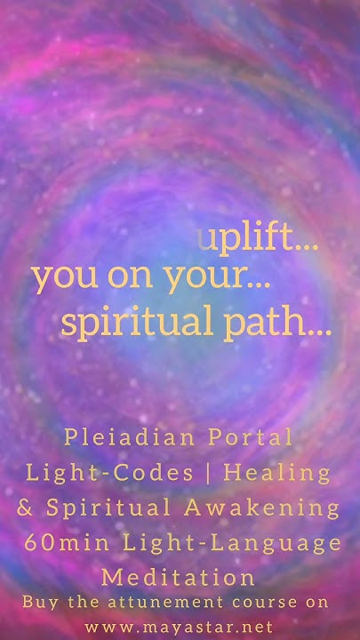 Pleiadian Portal Light-Codes, Light-Language Meditation, Ambient Music, Starseed Pleiadians ...