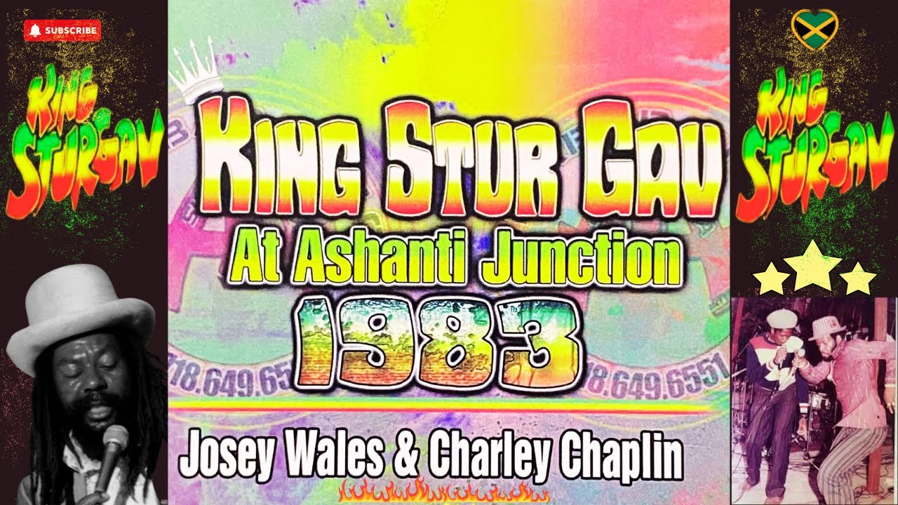 👑 KING STUR GAV 1983 LIVE! Josey Wales & Charley Chaplin at Ashanti ...