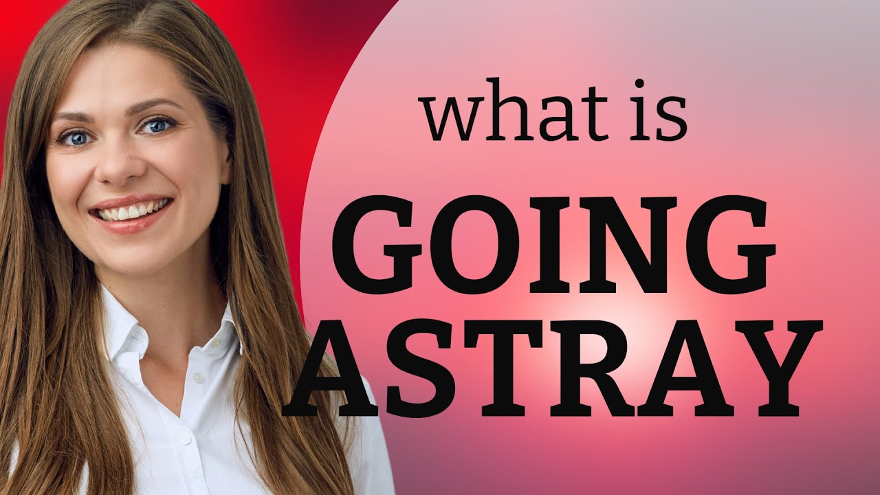Understanding the Phrase "Going Astray" - YouTube