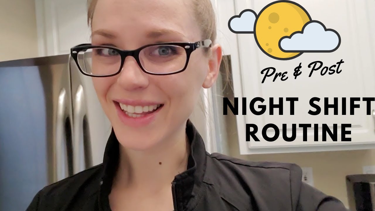 Night Shift Routine (Pre & Post Shift) - YouTube