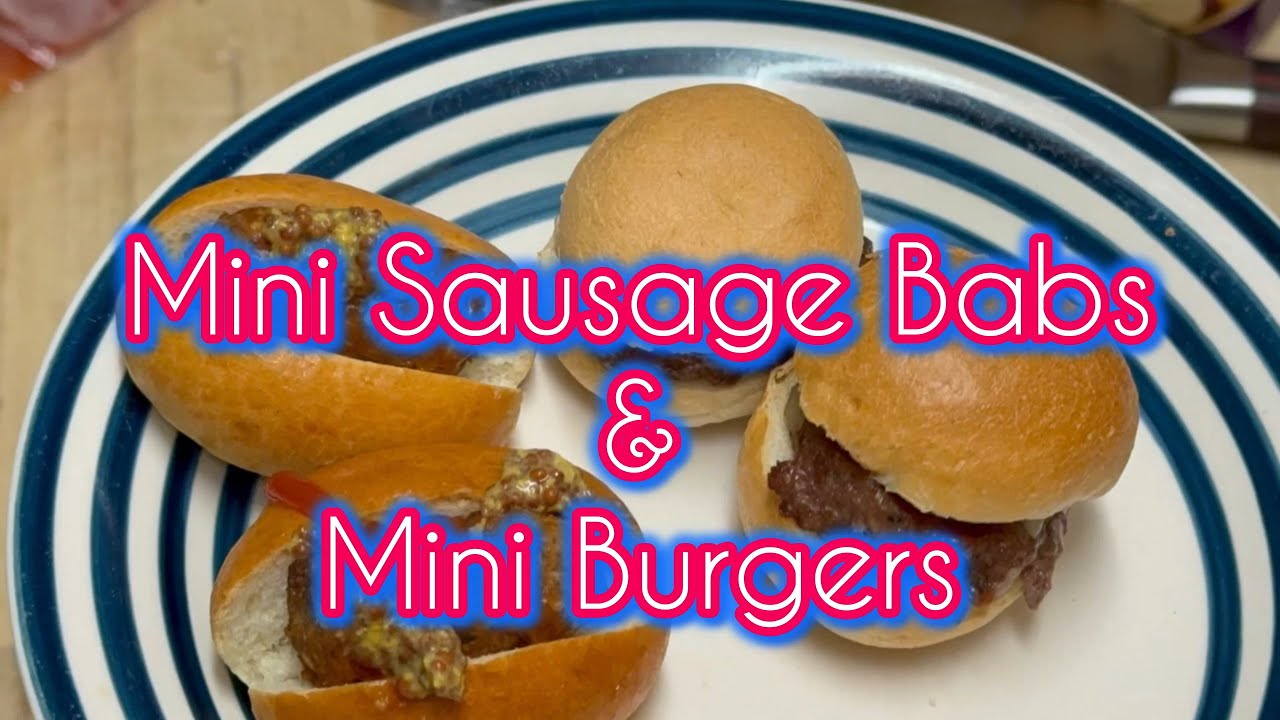 Mini Sausage Bab & Mini Beef Burgers - YouTube