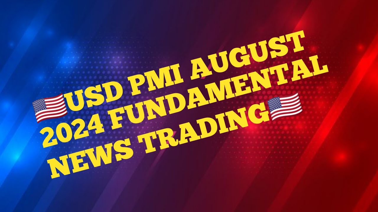 🇺🇸USD PMI August 2024 fundamental news trading - YouTube