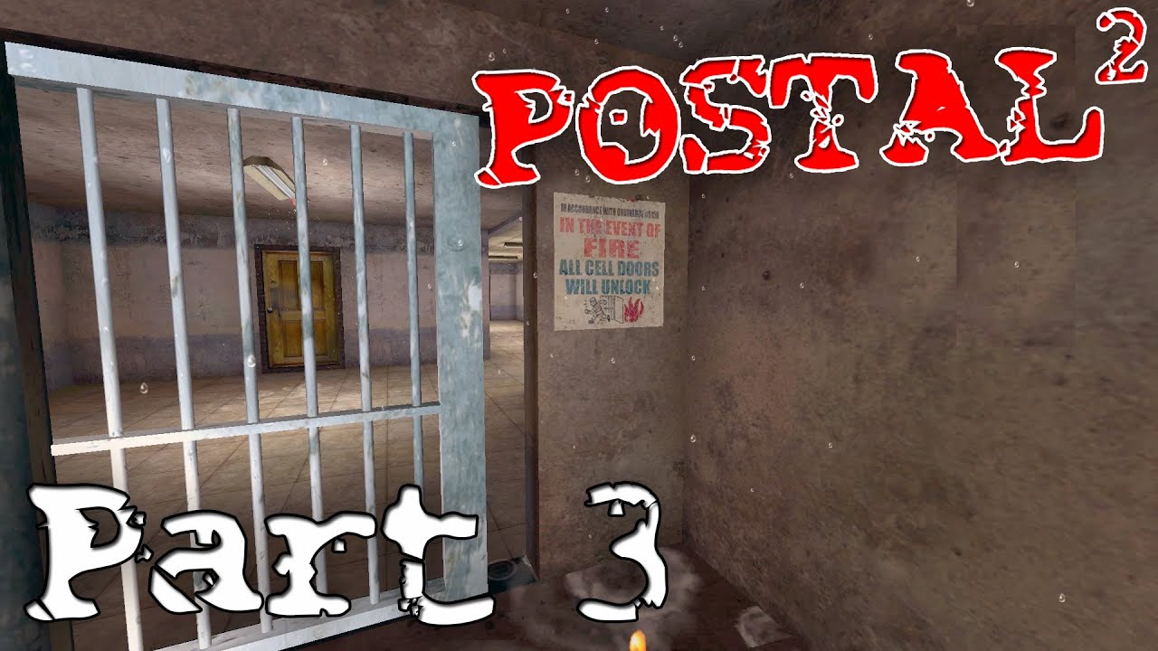 Postal 2 "Jail Break" Part 3 ( Gameplay Playthrough / Walkthrough ...