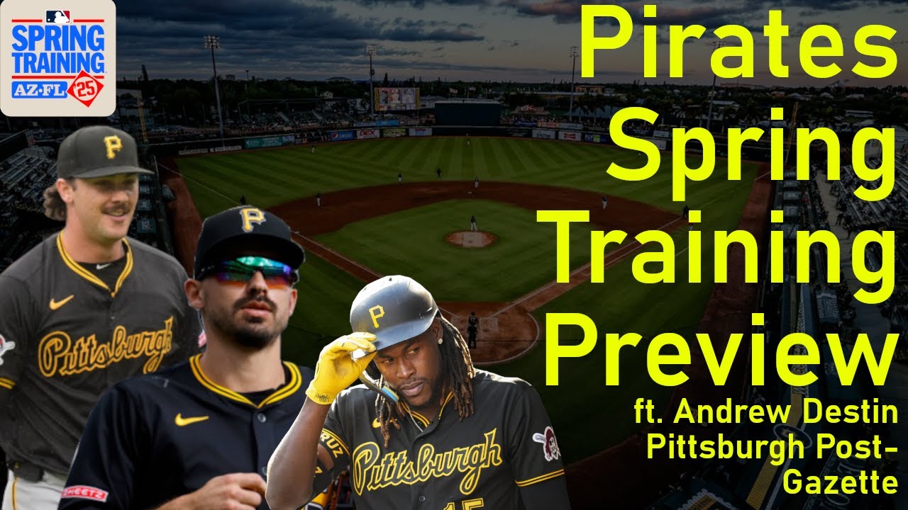 Pittsburgh Pirates Spring Training Preview! ft. Andrew Destin ...