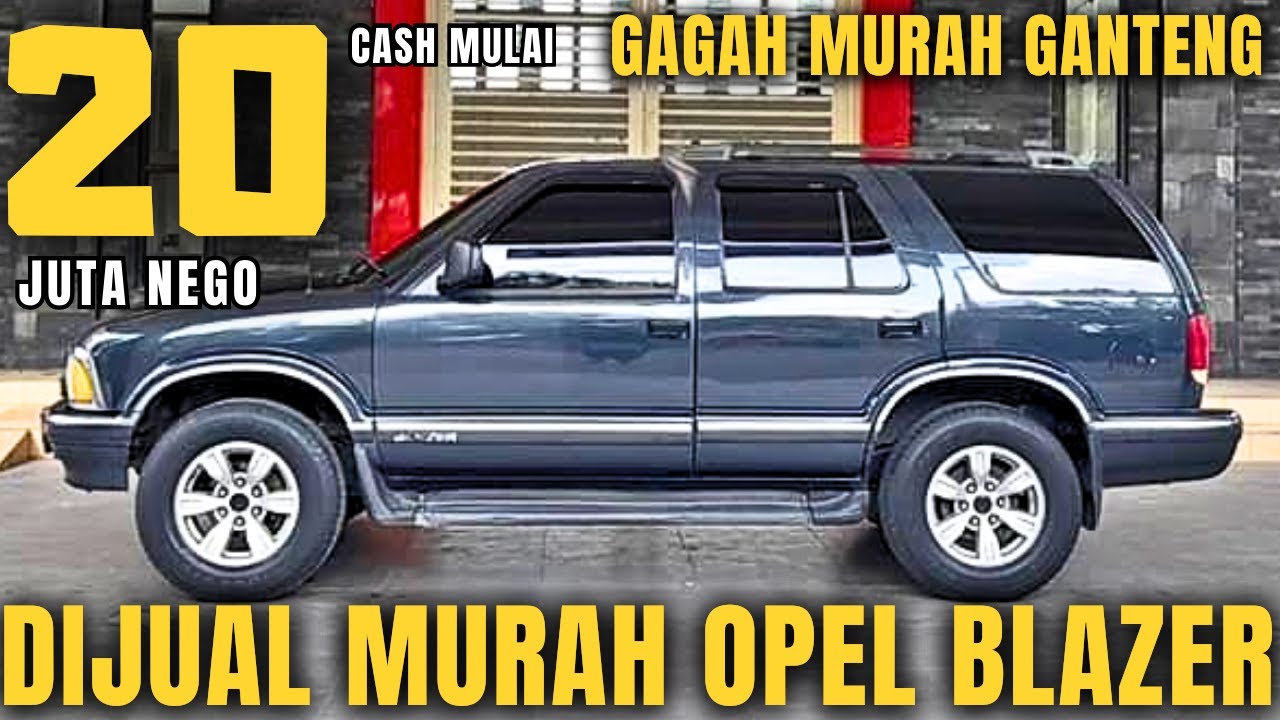 DIJUAL !!! OPEL BLAZER MURAH MULAI 20 JUTAAN NEGO || JUAL MOBIL BEKAS ...