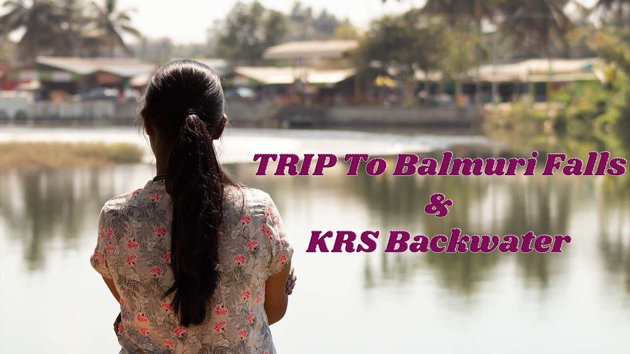 Balmuri Falls | KRS Dam Back Water | Perfect weekend gateway across ...