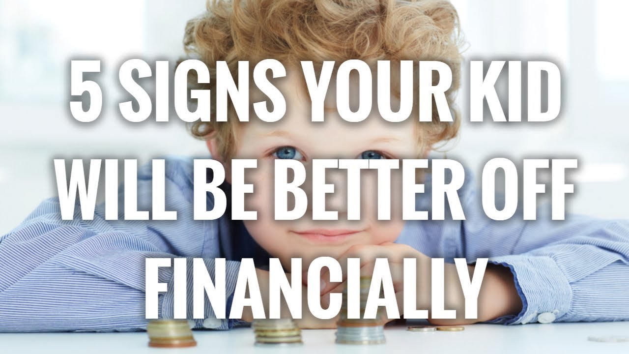 5 Signs Your Kids Will Be Better Off Financially - YouTube