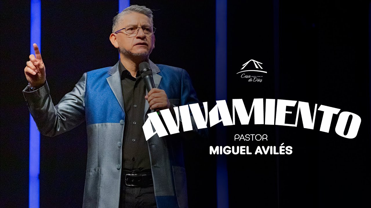 Avivamiento - Pastor Miguel Avilés - YouTube
