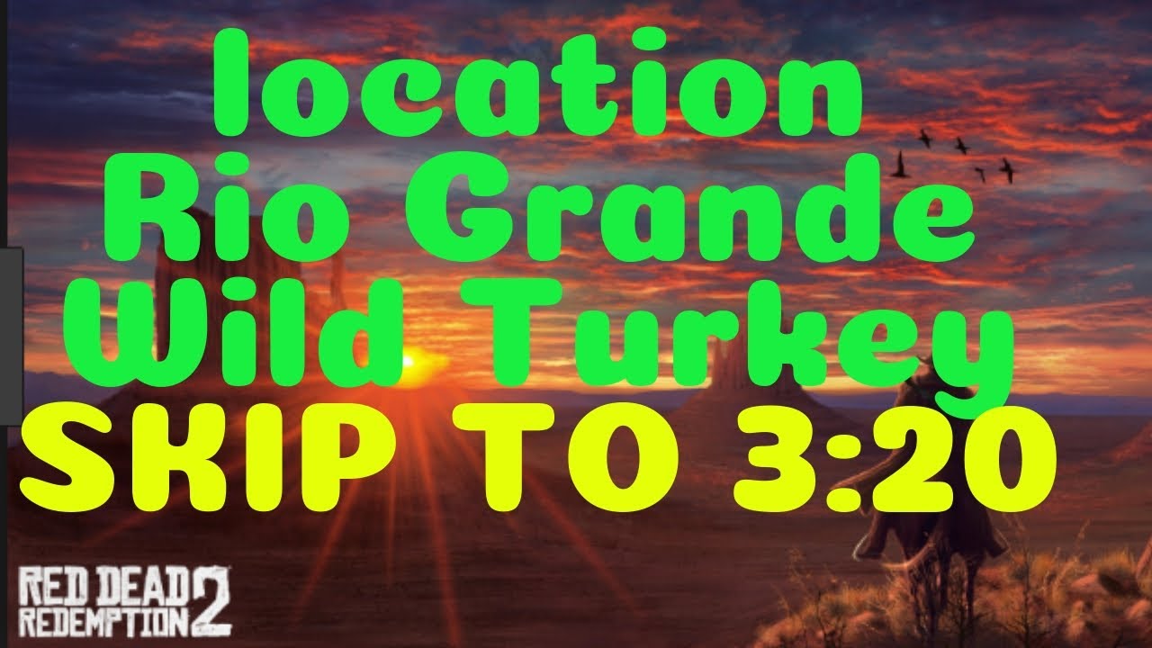 Red Dead Redemption 2 Rio Grande Wild Turkey - YouTube