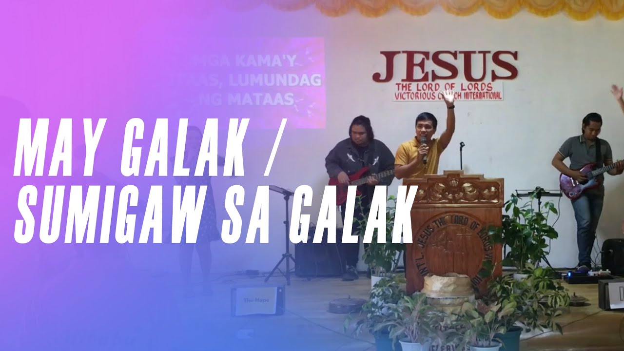 May Galak / Sumigaw sa Galak | Cover P&W - YouTube