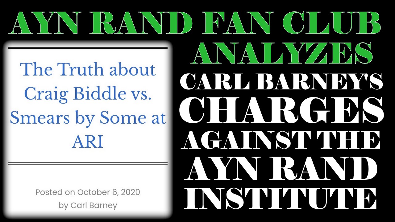 Ayn Rand Fan Club Ep 31: Analysis of Carl Barney's charges against the ...