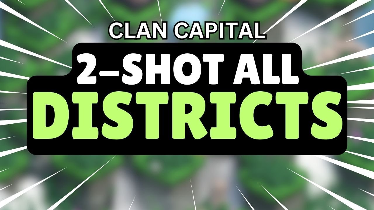 How to 3 star in all clan capital districts in just 2 attacks (clash of ...