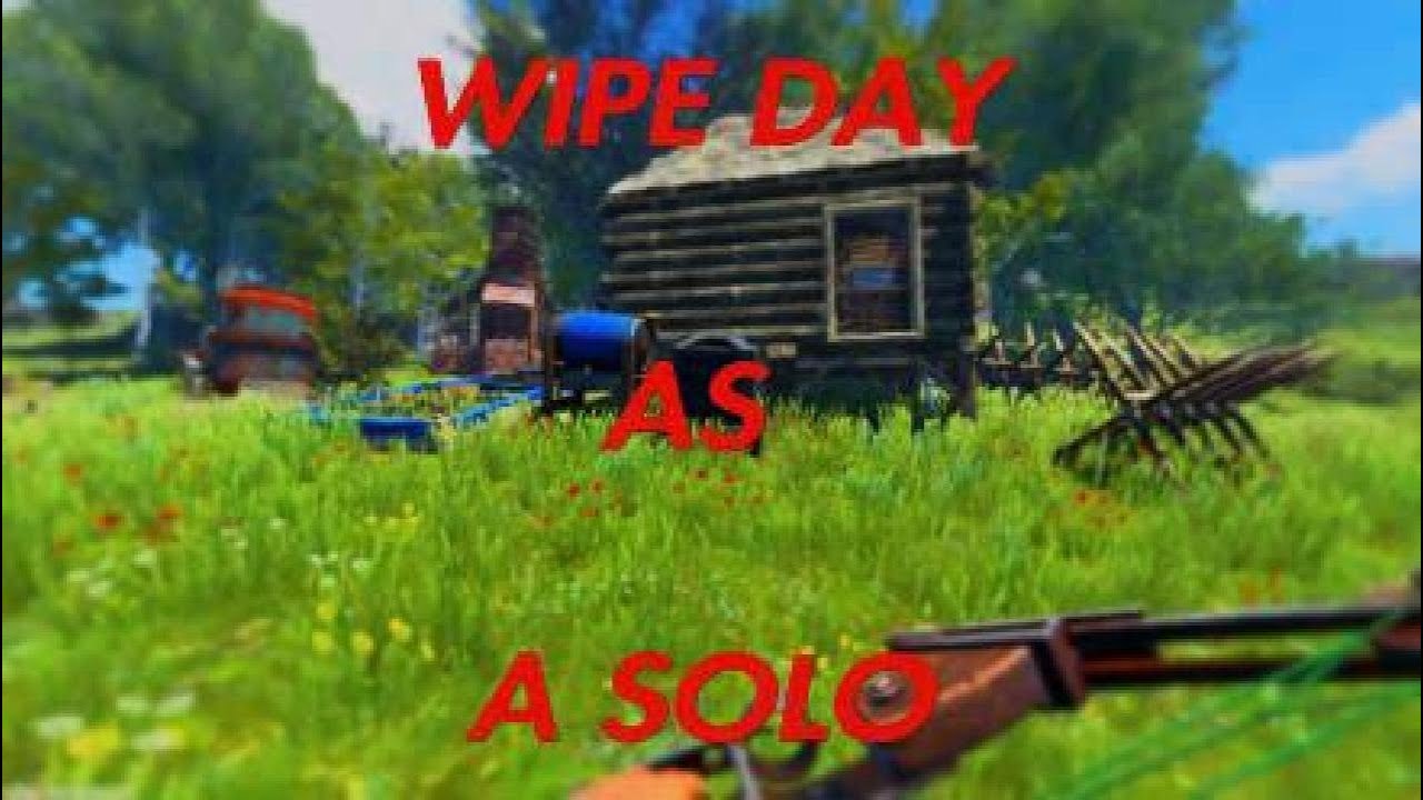 Wipe day as a SOLO- Rust Console Edition - YouTube