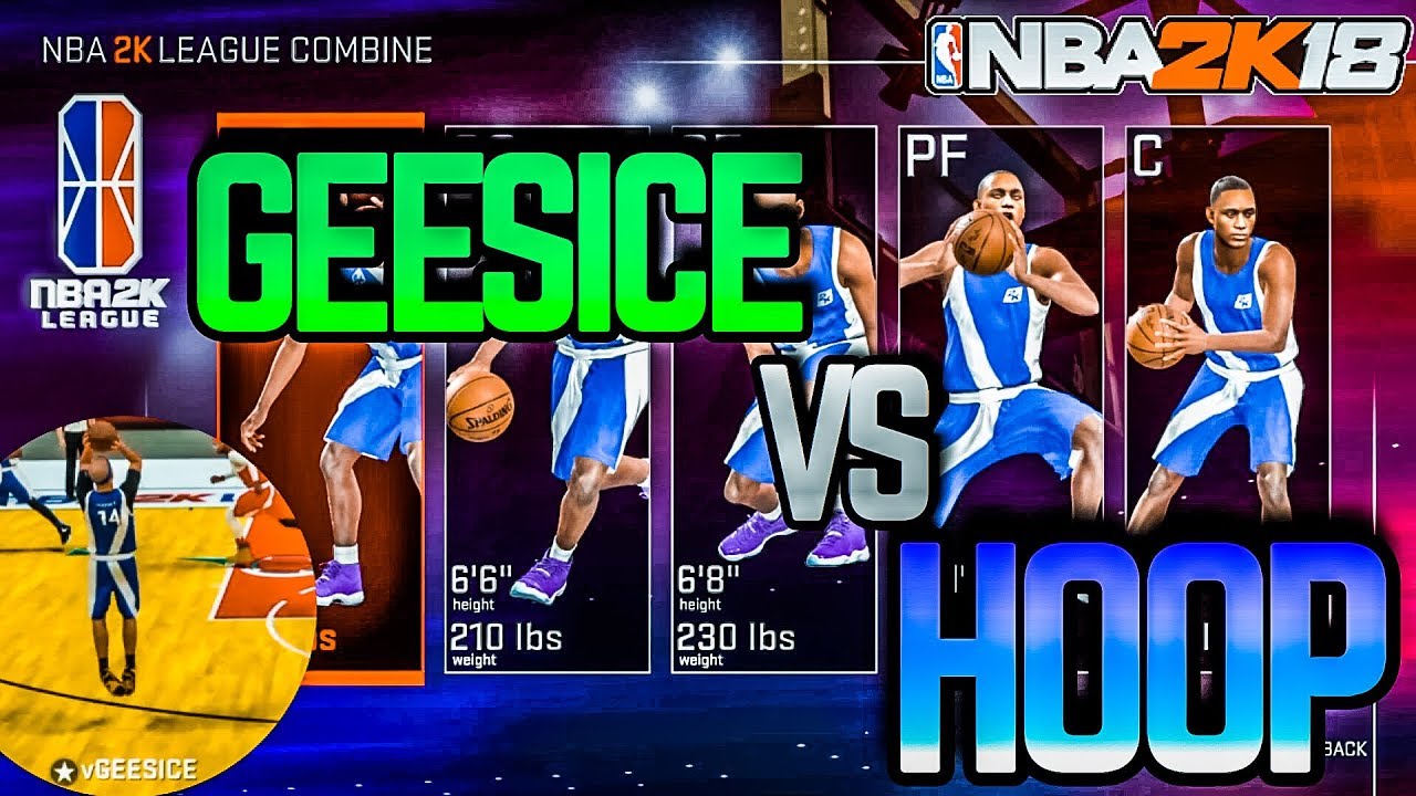 NBA 2K18: GEESICE VS HOOP! | 1ST 99 OVERALL EXPOSED?! | *NEW* - YouTube
