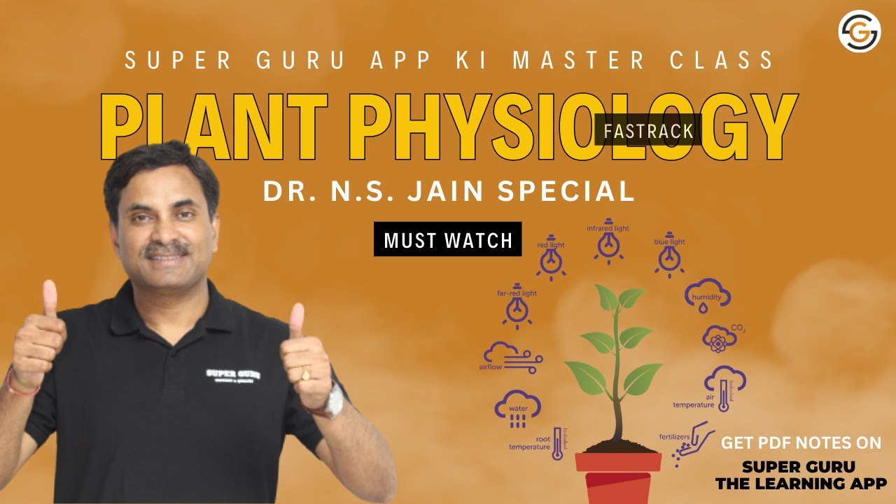Plant Physiology | Super Guru App Master Class 2 by Dr. N.S. Jain - YouTube