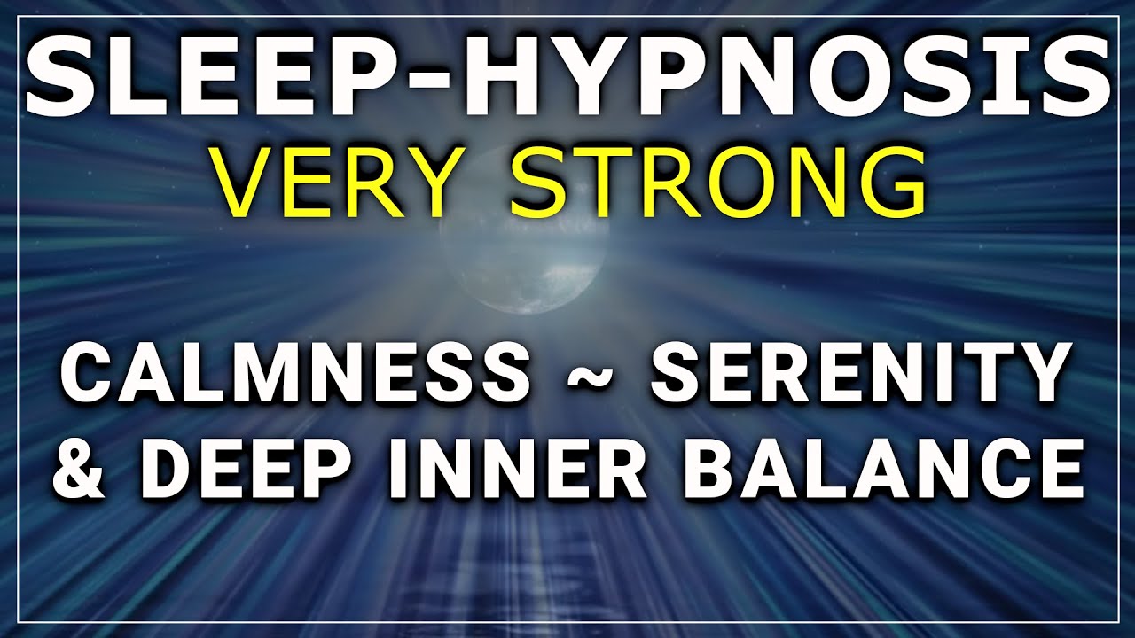 Deep Sleep Hypnosis For Calmness Serenity And Deep Inner Balance π