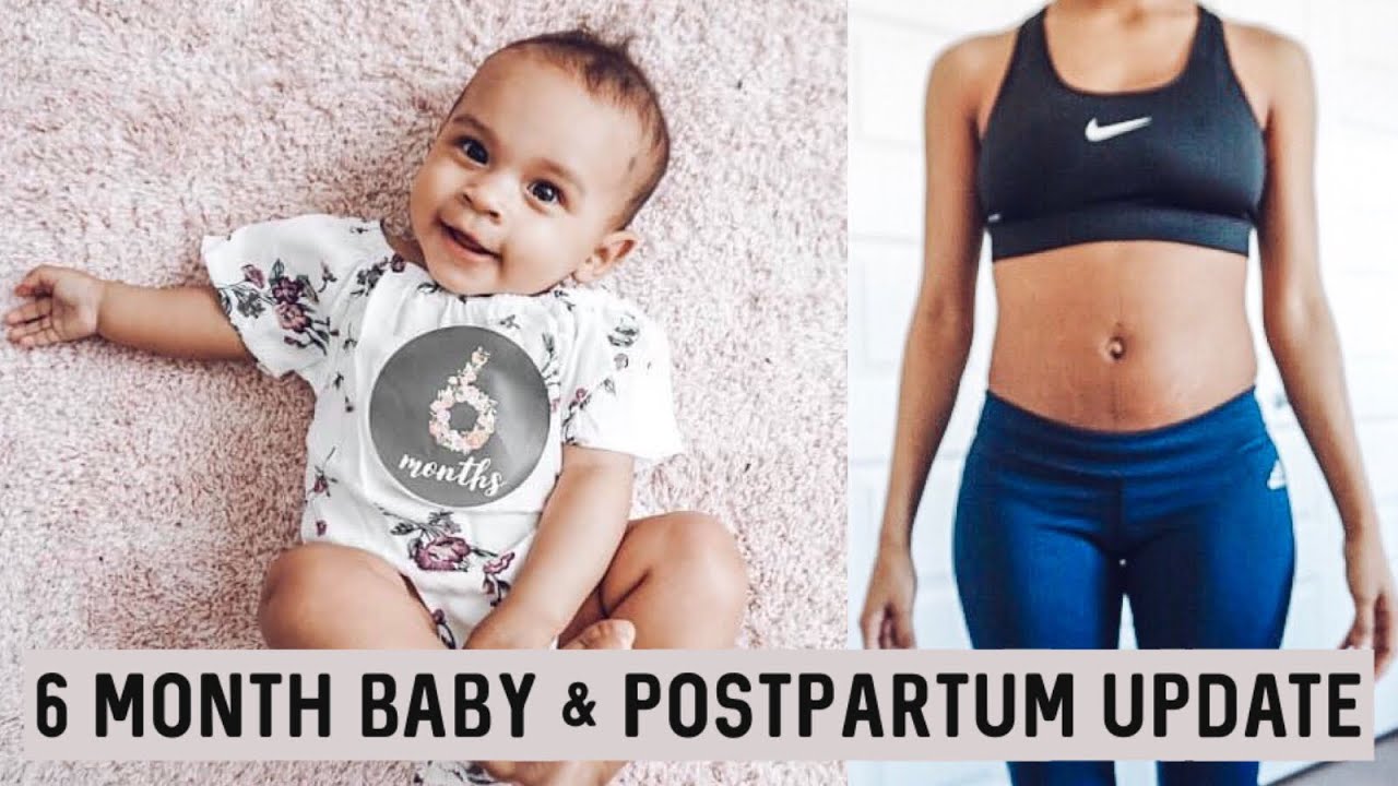 6 MONTH BABY + POSTPARTUM UPDATE - YouTube