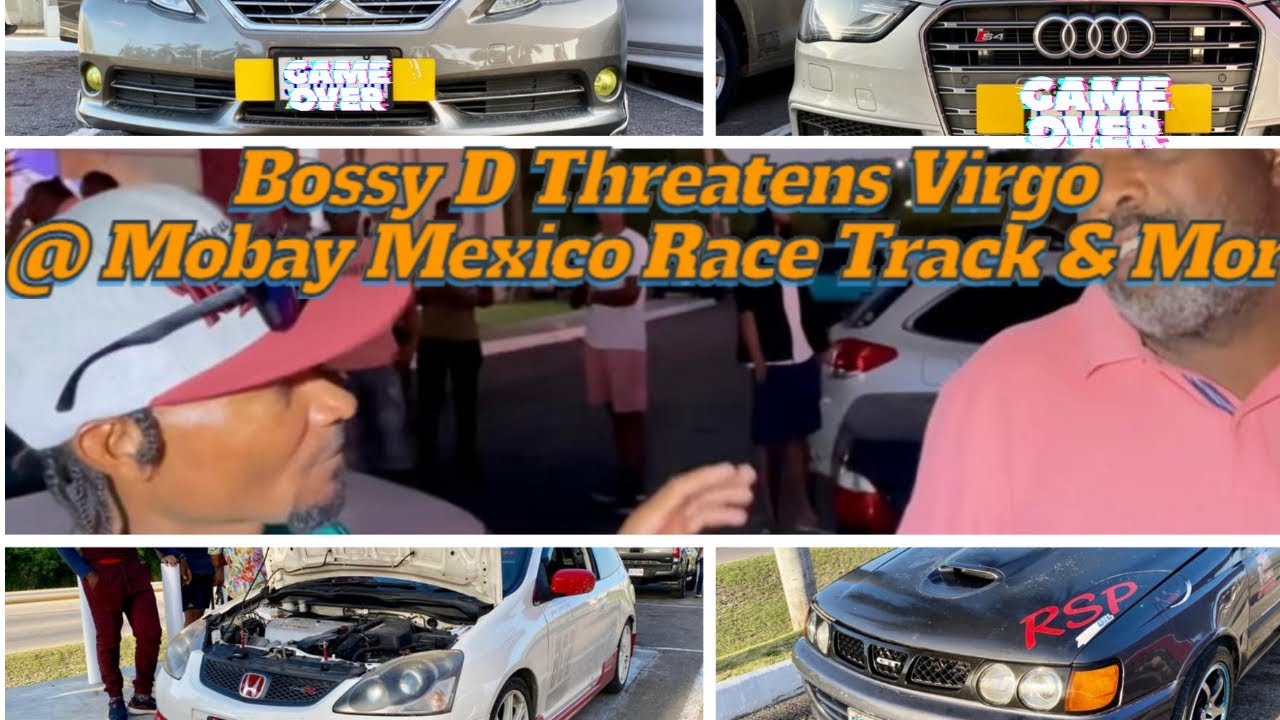 Bossy D Threatens Virgo @ Mobay Mexico Race Track & More - YouTube
