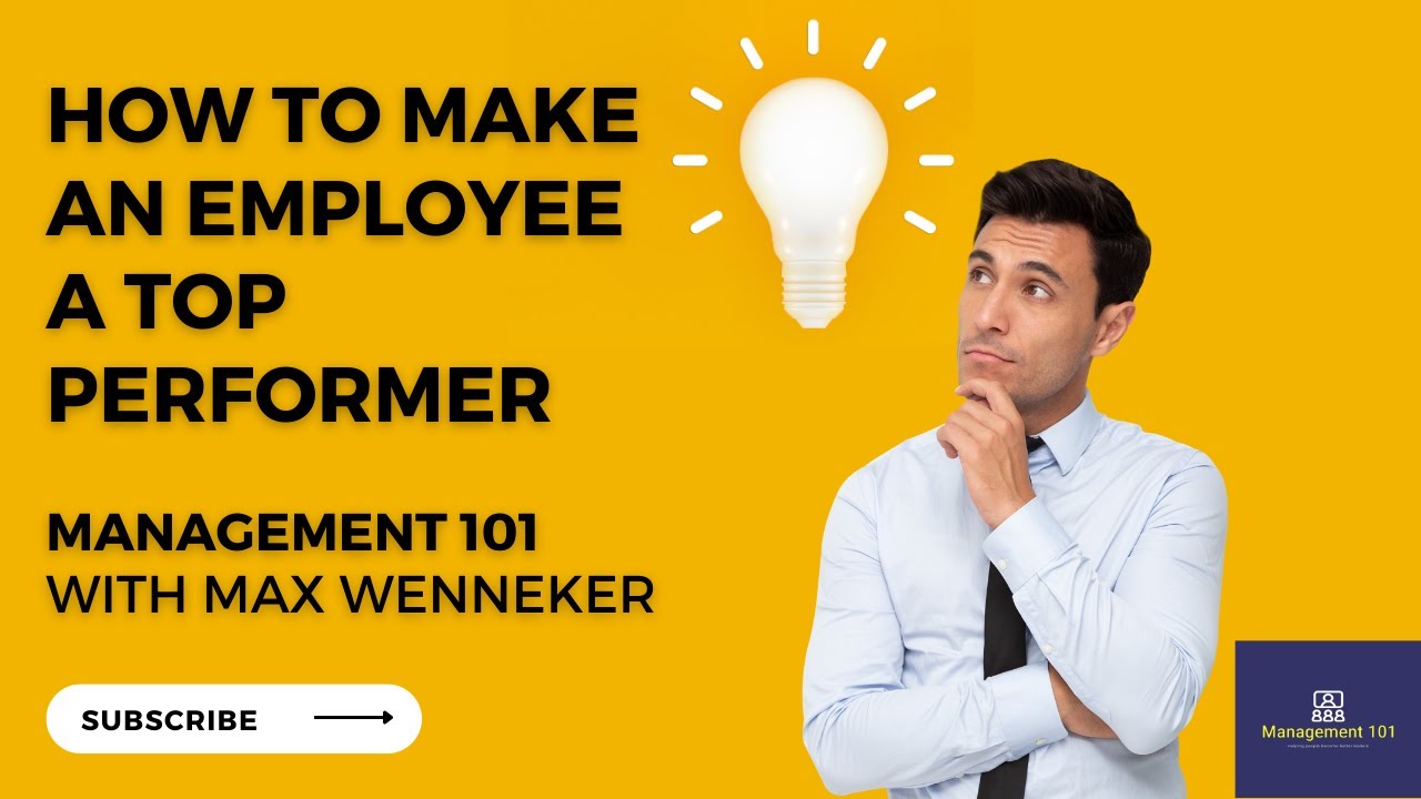 How To Make An Employee A Top Performer - Management 101, Episode 13 ...