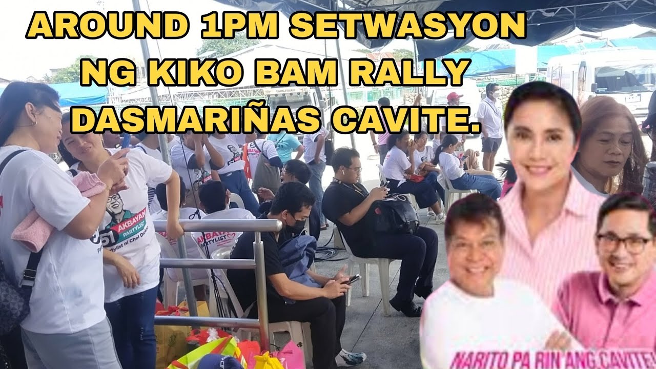 KIKO BAM RALLY DASMARIÑAS CAVITE. SETWASYON AROUND 1PM. LIVE - YouTube