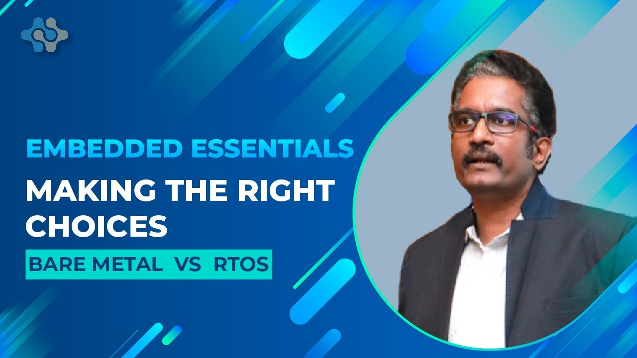 Bare Metal vs RTOS | Embedded Essentials: Making the Right Choices - YouTube