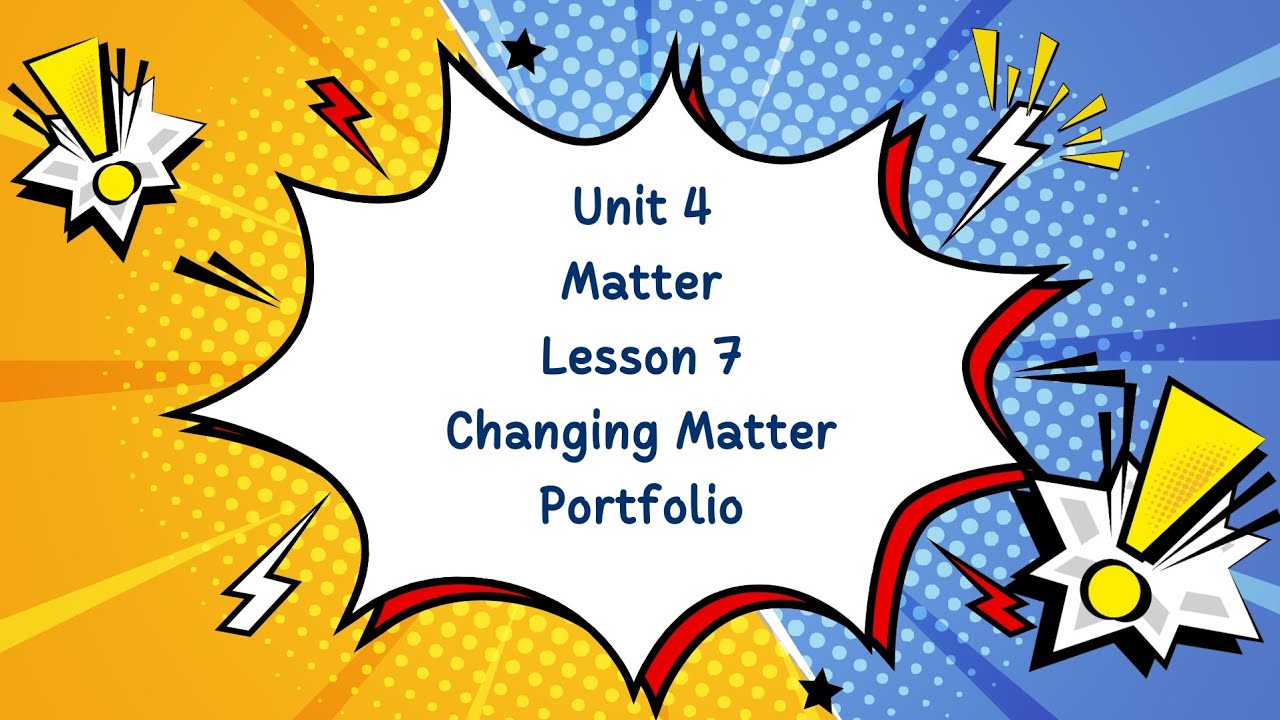 Kindergarten Science - Unit 4, Lesson 7: Changing Matter Portfolio ...