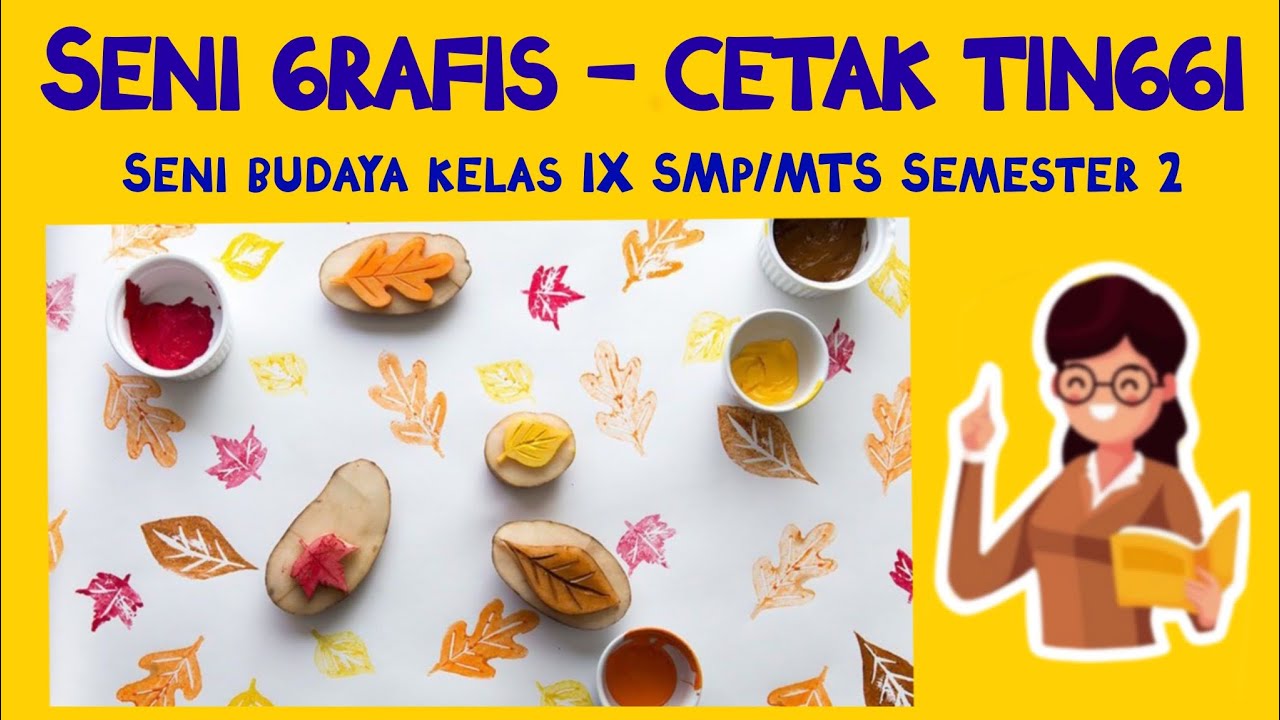 SENI GRAFIS - CETAK TINGGI - SENI BUDAYA KELAS IX SEMESTER 2 - YouTube