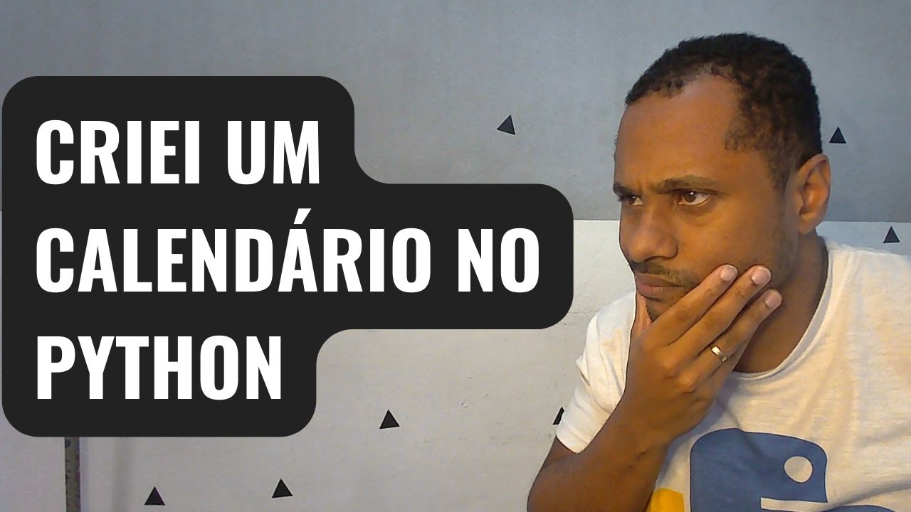 Como Fazer Um CalendÁrio No Python Youtube
