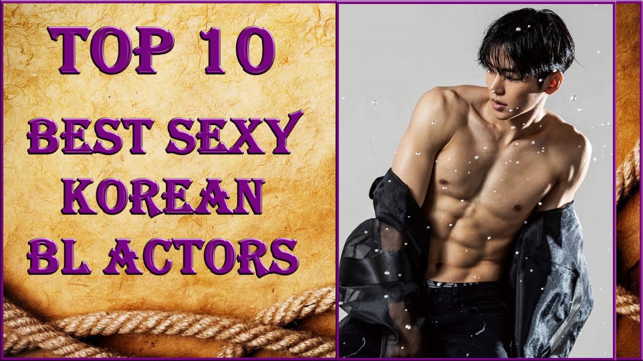 BL WORLD - TOP 10 Best Sexy KOREAN BL Actors (Boys Love - LGBT Series ...