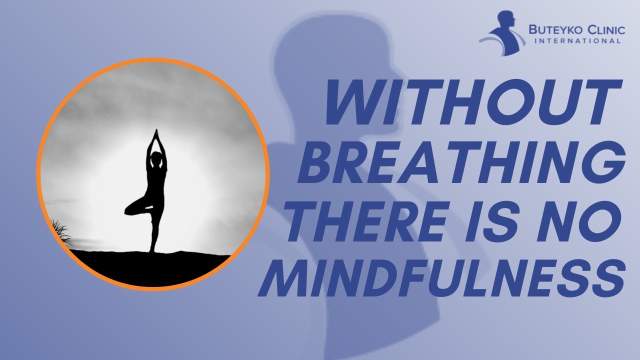 Without Breathing There is No Mindfulness - YouTube