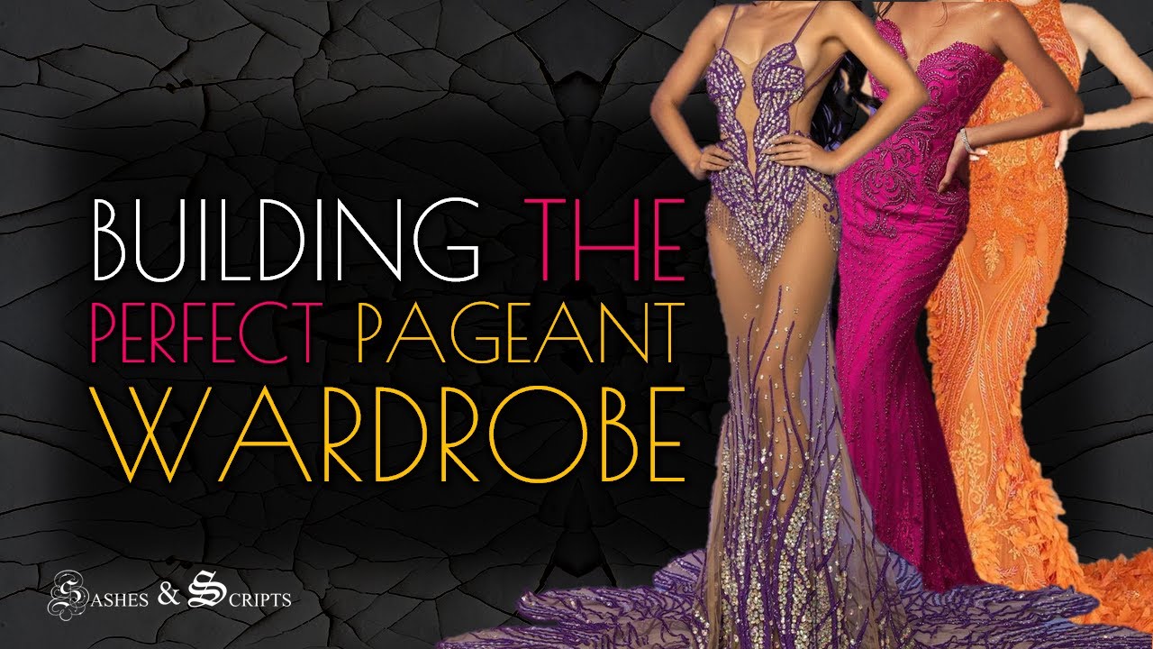Building the Perfect Pageant Wardrobe 🥇 Own That Crown