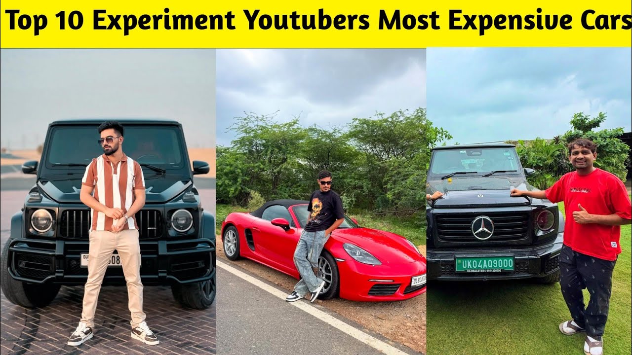 Top 10 Experiment Youtubers Most Expensive Car Collection | Mr Indian ...