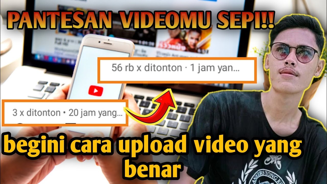 CARA UPLOAD VIDEO KE YOUTUBE UNTUK PEMULA AGAR BANYAK YANG NONTON ~ youtuber pemula wajib tau ...