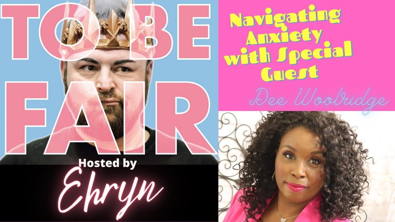 Navigating Anxiety with Special Guest: Coach Dee Woolridge - YouTube