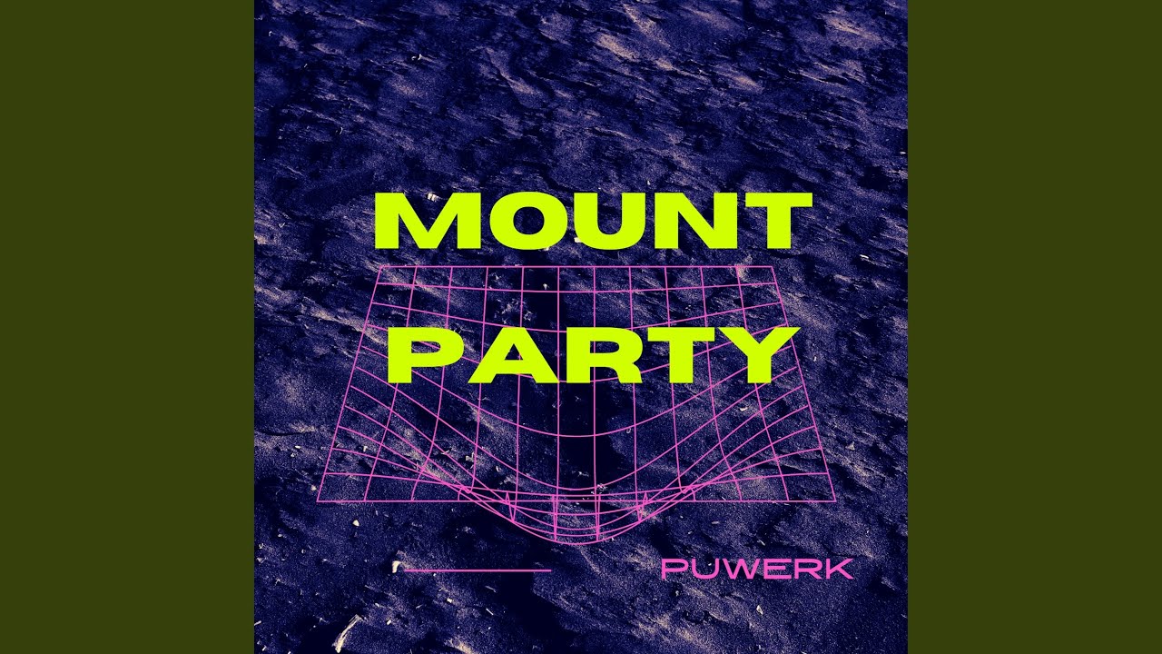 Mount Party - YouTube