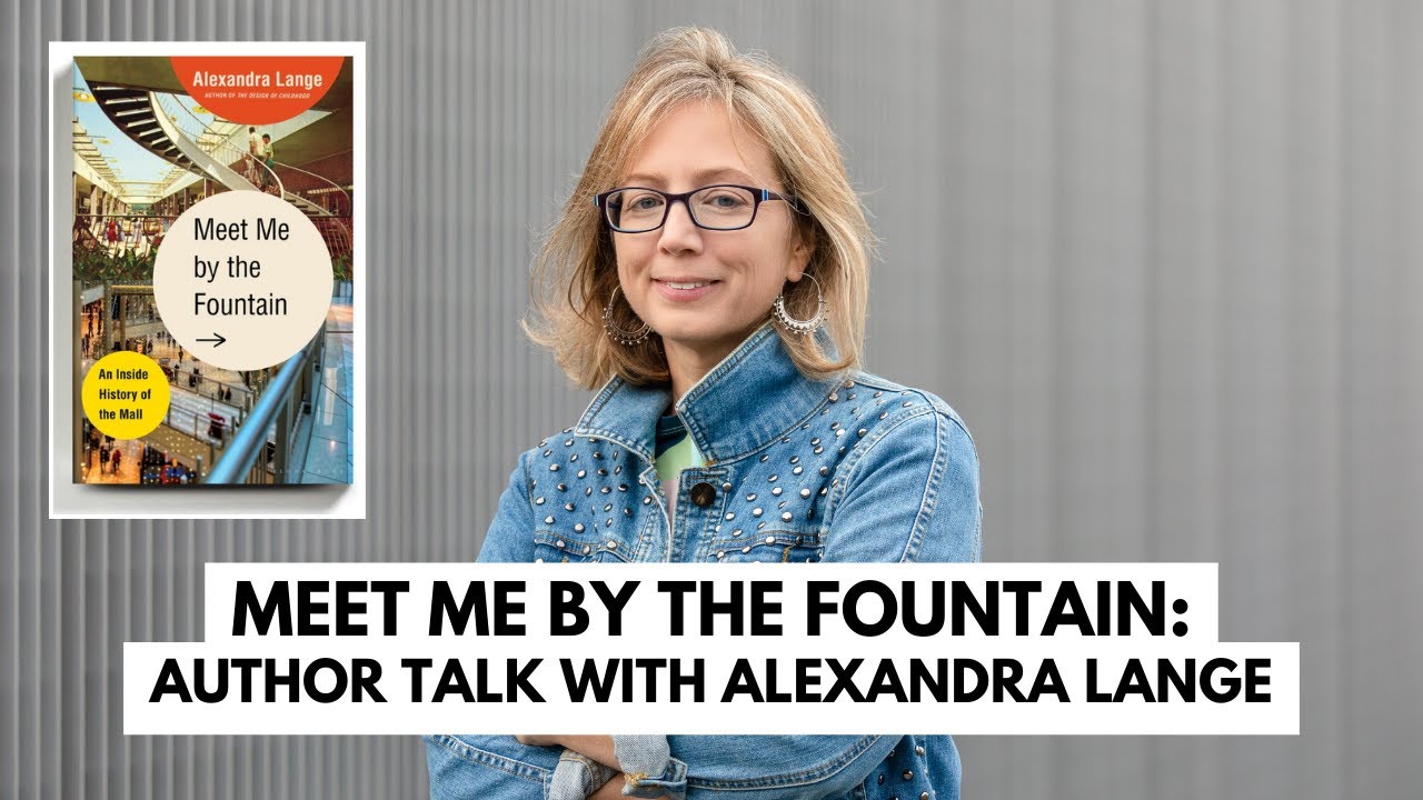 Meet Me by the Fountain: Author Talk with Alexandra Lange - YouTube