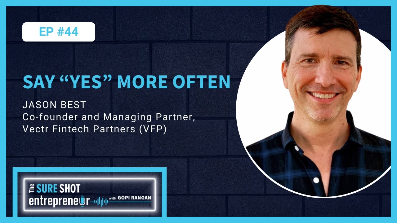 Episode 44: Say “Yes” more often | Jason Best - YouTube