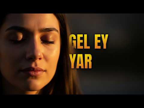 Gel Ey Yar | Turkish Sounds Official