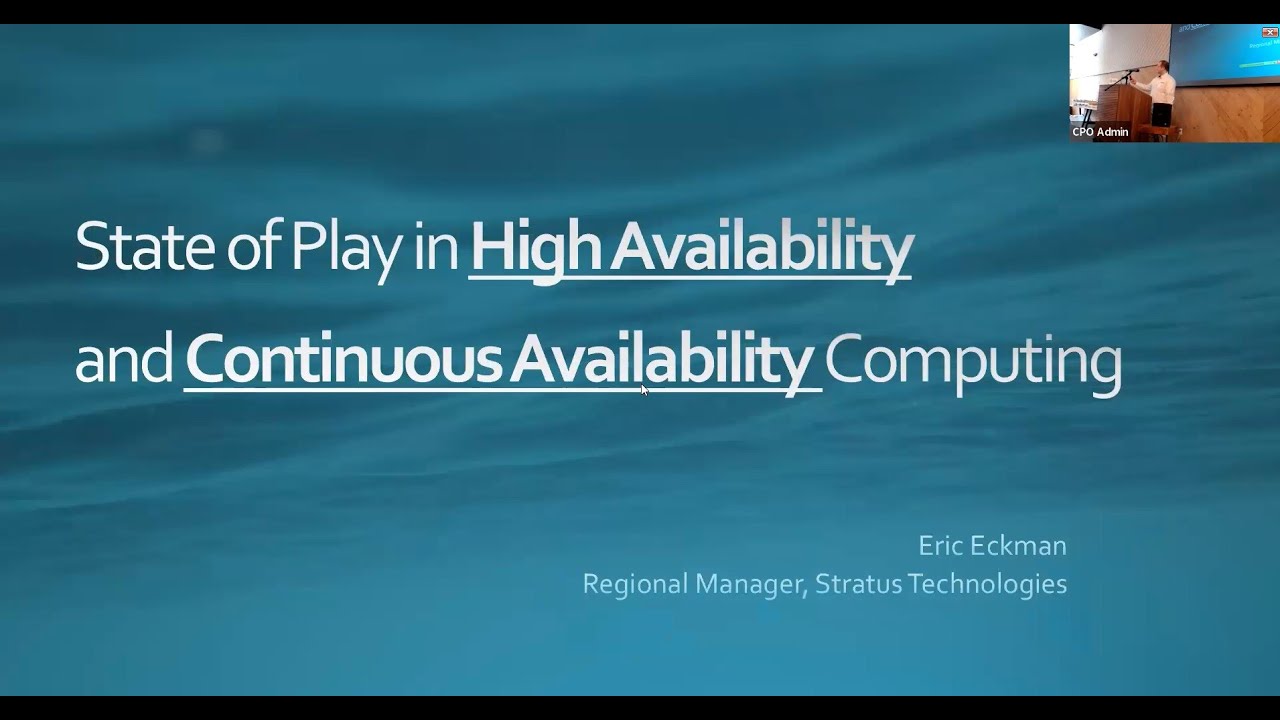 Eric Eckman - State of Play in High Availability/Continuous ...