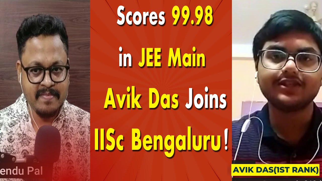Avik Das Scores 99.98 in JEE Main, Secures a Prestigious Spot at IISc Bengaluru! - YouTube