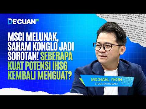 Menanti Vonis Akhir MSCI Usai Perubahan Aturan Transparansi   Perdagangan Saham | DE'CUAN