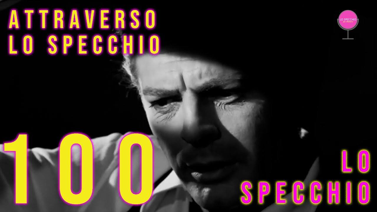 100 ATTRAVERSO LO SPECCHIO [Lo Specchio] - YouTube