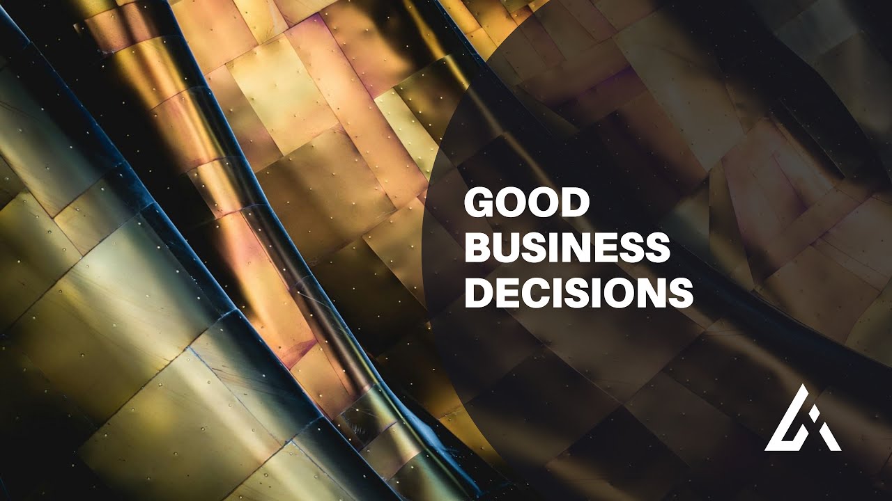 Good Business Decisions - YouTube