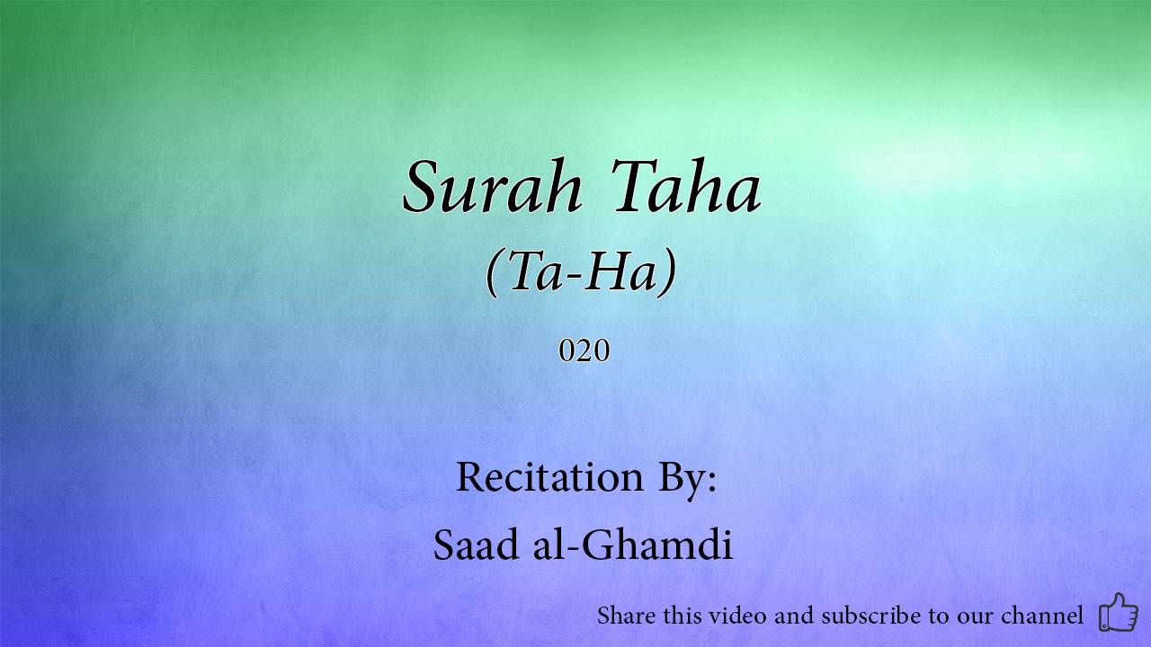 Surah Taha Ta Ha 020 Saad al Ghamdi Quran Audio - YouTube