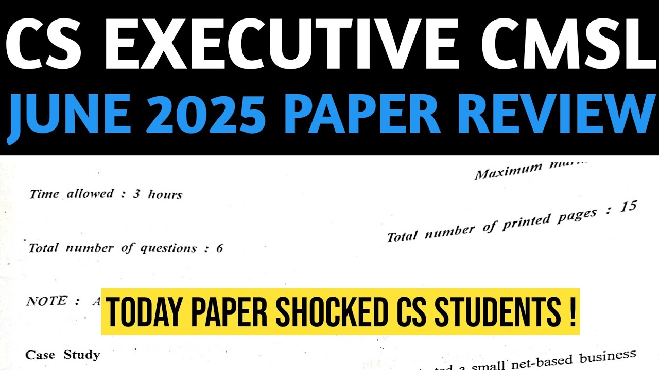CS Executive CMSL Paper Review June 2025 | Today CMSL Paper Shocked CS ...