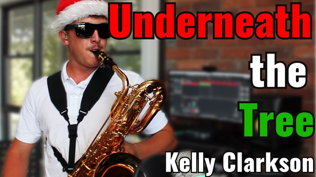 Underneath the Tree BARI SAX SOLO (Kelly Clarkson) - YouTube