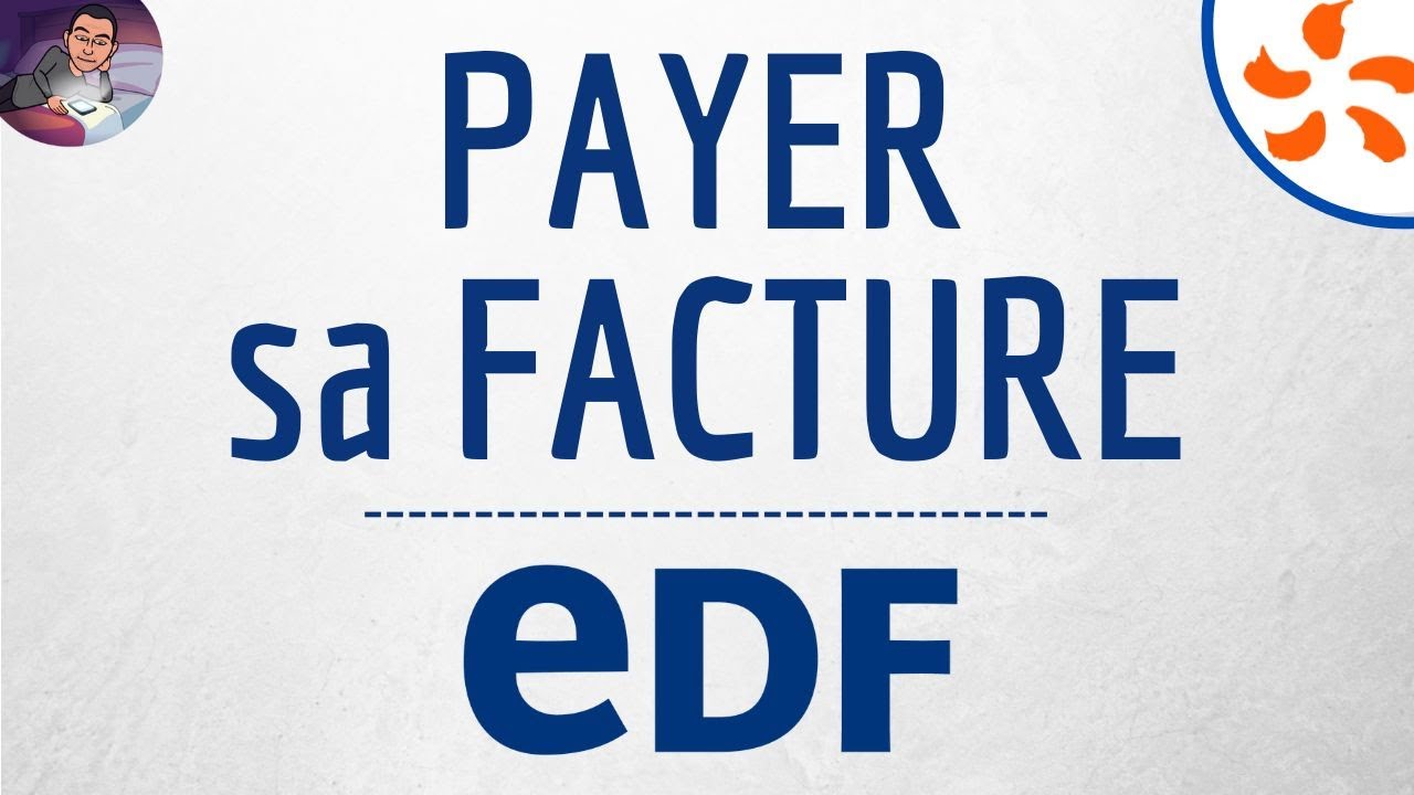 PAYER Facture EDF, comment payer ma facture EDF en ligne à partir de ...